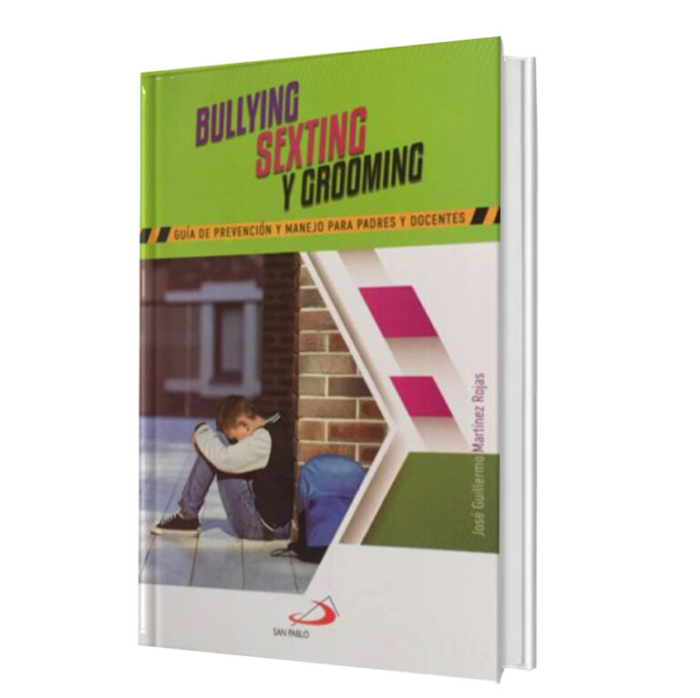 Bullying Sexting y Grooming. Guía de Prevención y Manejo para Padres y ...